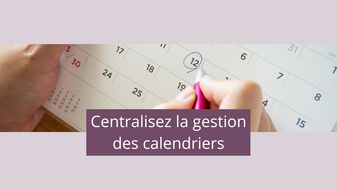 Centraliser la gestion des calendriers de vos équipes